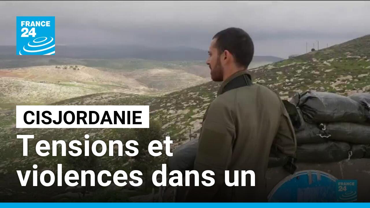 France 24 en Cisjordanie : tensions dans un territoire occupé - France 24